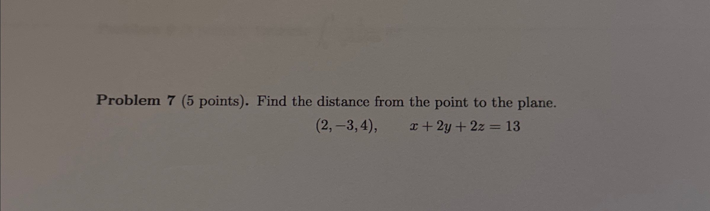Solved Problem 7 (5 ﻿points). ﻿Find the distance from the | Chegg.com