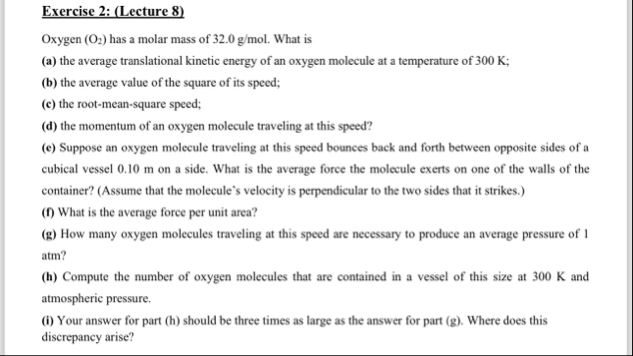 Solved Exercise 2: (Lecture 8)Oxygen (O2) ﻿has a molar mass | Chegg.com