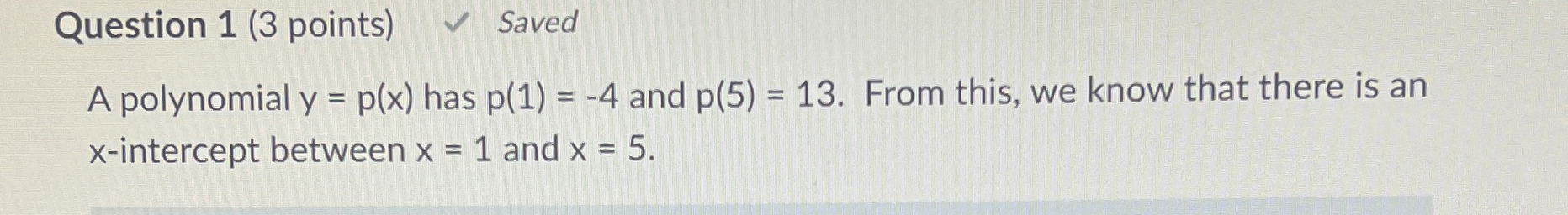 Solved A polynomial y=p(x) ﻿has p(1)=-4 ﻿and p(5)=13. ﻿From | Chegg.com