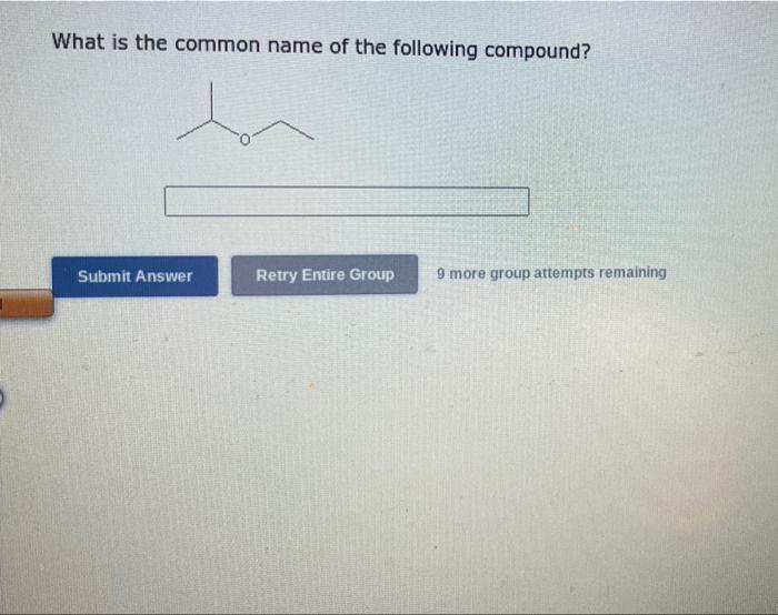 What is the common name of the following | Chegg.com