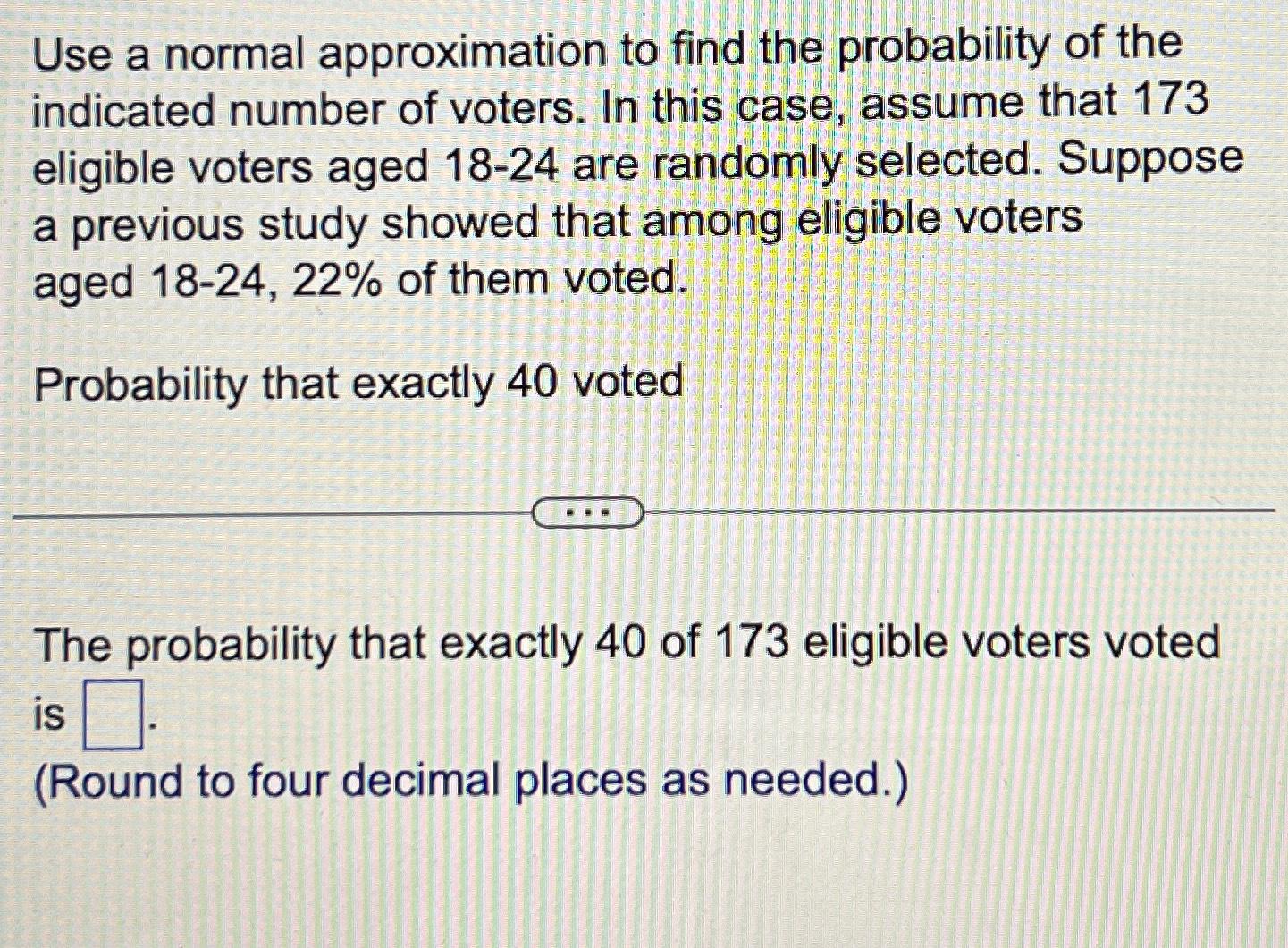 Solved Use a normal approximation to find the probability of | Chegg.com