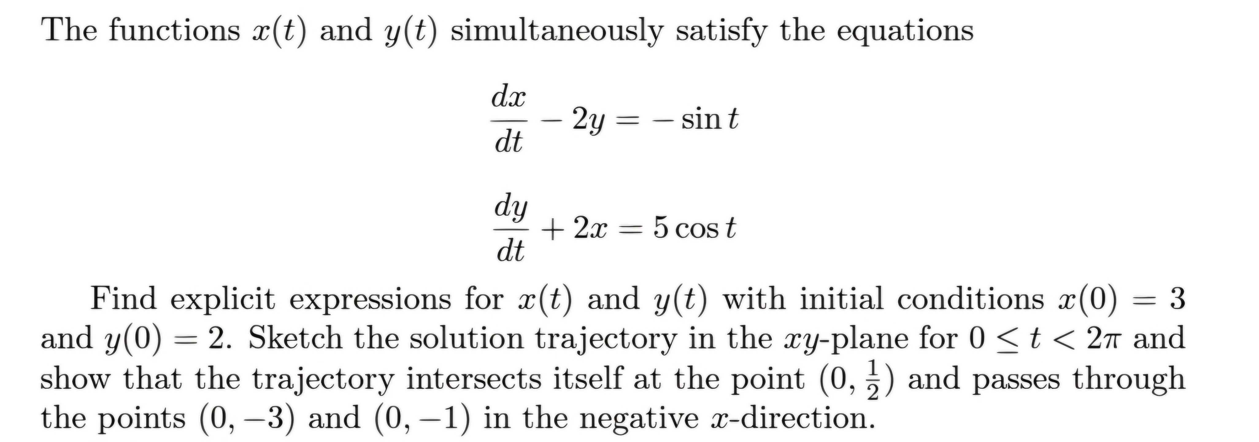 Solved dxdt-2y=-sintdydt+2x=5costFind explicit expressions | Chegg.com
