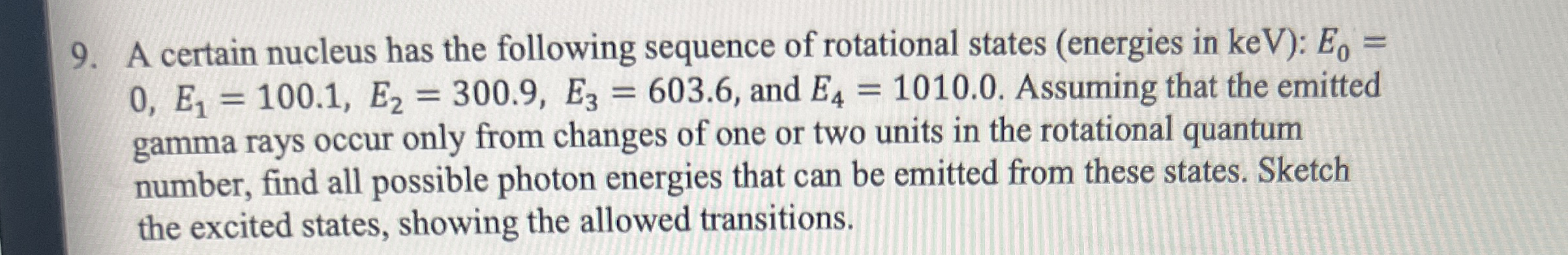 Solved A certain nucleus has the following sequence of | Chegg.com
