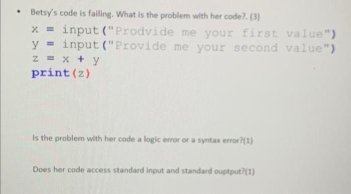 Solved Betsy's code is failing. What is the problem with her | Chegg.com