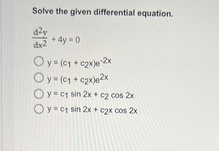 Solved Solve the given differential equation. | Chegg.com