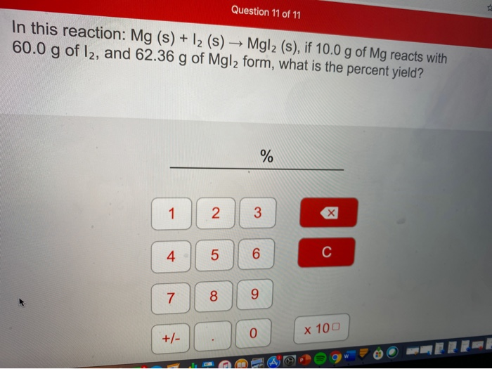 Solved Question 10 of 11 In the reaction below, 7.0 mol of | Chegg.com