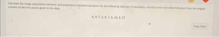 Solved Catculate the range, population variance. and | Chegg.com