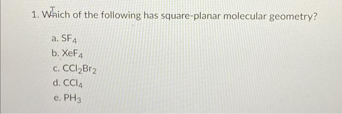 Solved 1. Whaich of the following has square-planar | Chegg.com