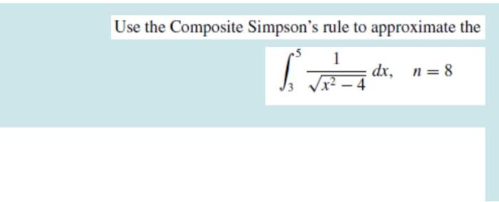 Solved Use the Composite Simpson's rule to approximate the 1 | Chegg.com