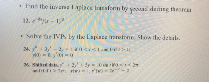 Solved Find the inverse Laplace transform by second shifting | Chegg.com