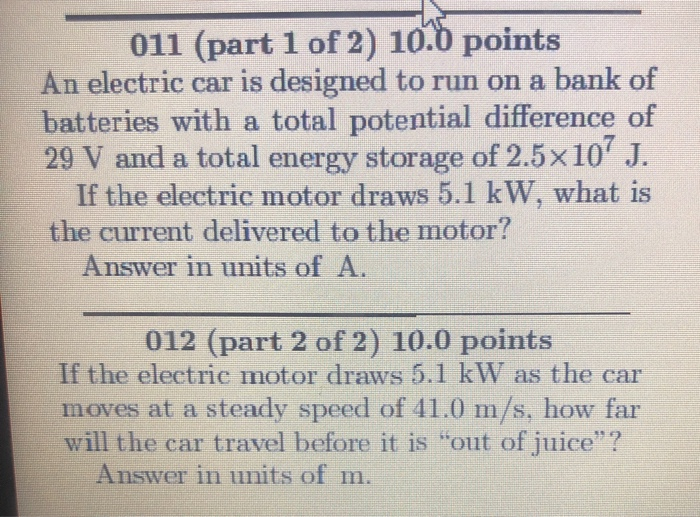 Solved 011 (part 1 of 2) 10.0 points An electric car is | Chegg.com