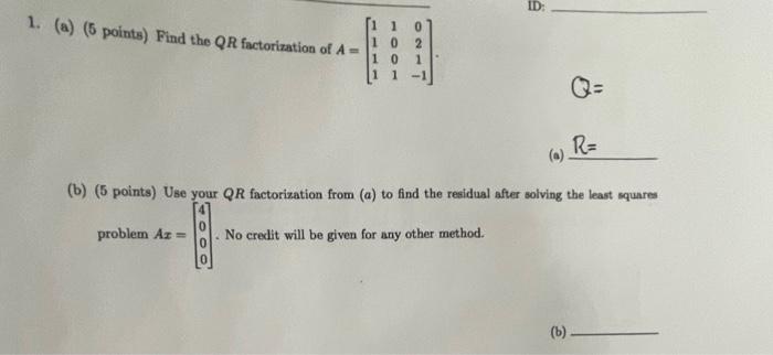 Solved 1. (a) (5 points) Find the QR factorization of | Chegg.com