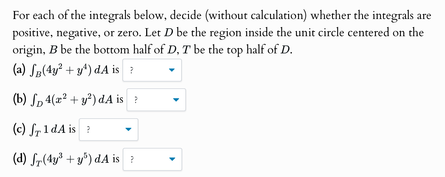 Solved For each of the integrals below, decide (without | Chegg.com