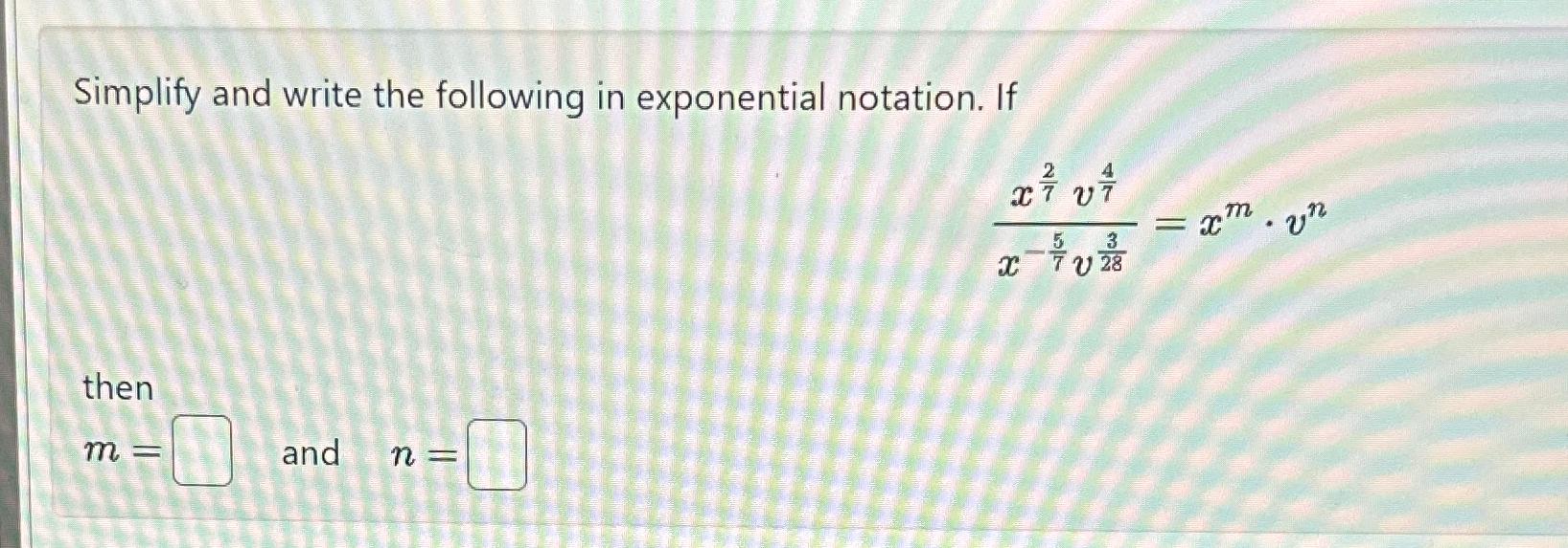 Solved Simplify and write the following in exponential | Chegg.com