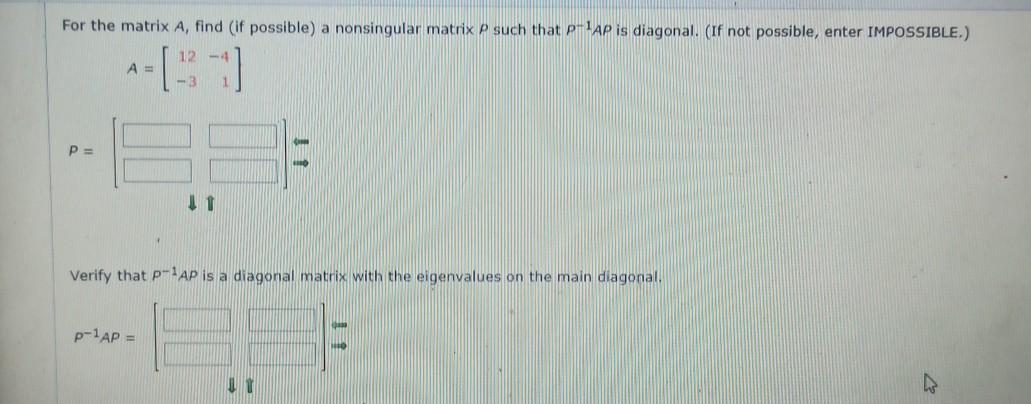 Solved For the matrix A, find (if possible) a nonsingular | Chegg.com
