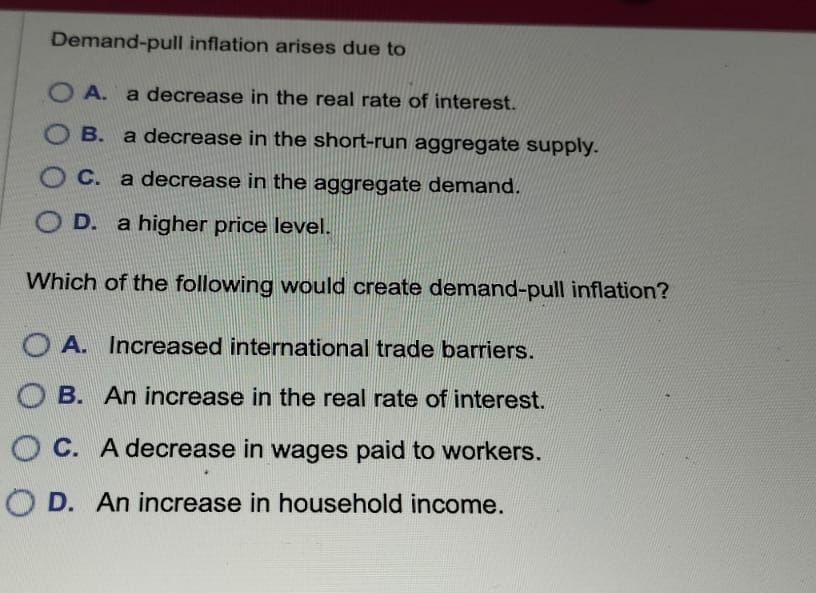 Solved Demand-pull inflation arises due toA. ﻿a decrease in | Chegg.com