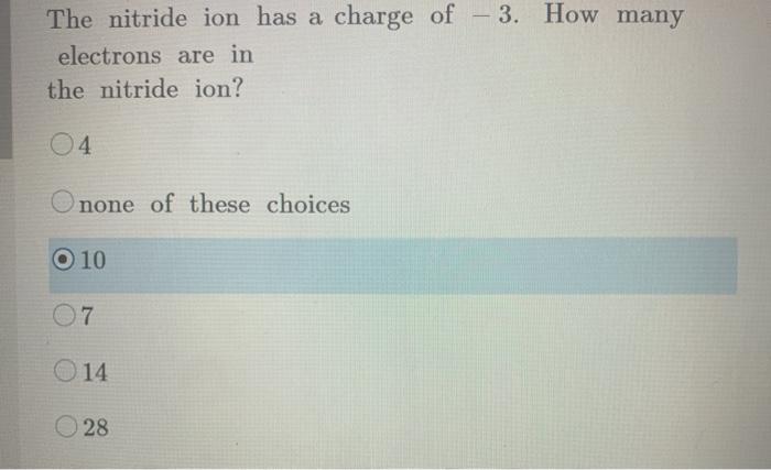 Solved The nitride ion has a charge of -3. How many | Chegg.com