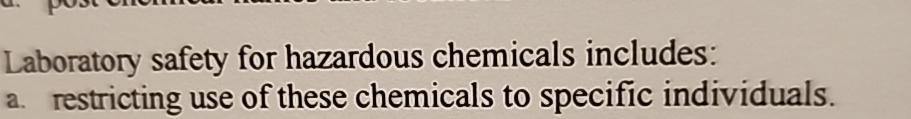 Solved Laboratory safety for hazardous chemicals includes: | Chegg.com