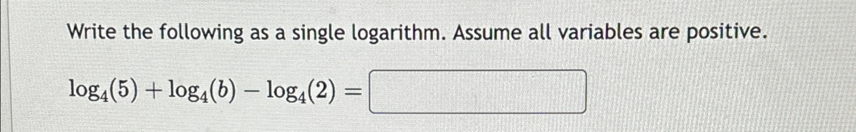 Solved Write the following as a single logarithm. Assume all | Chegg.com