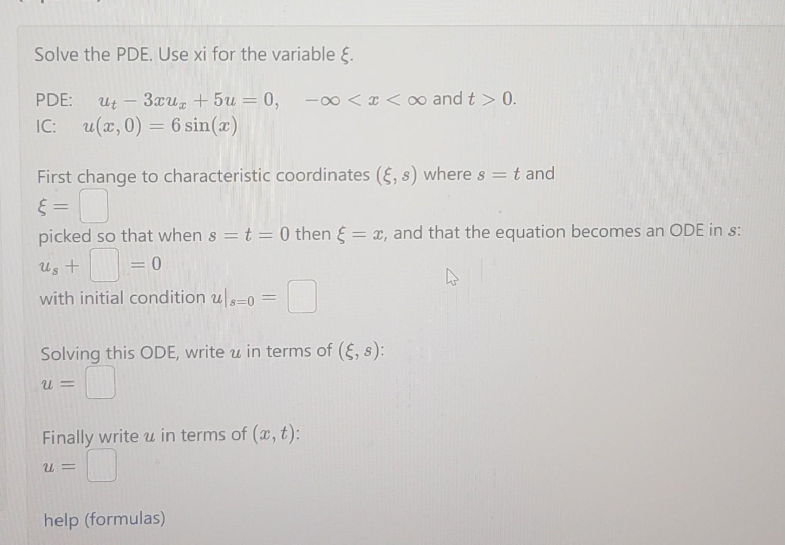 Solved Solve the PDE. Use xi for the variable ξ. PDE: | Chegg.com