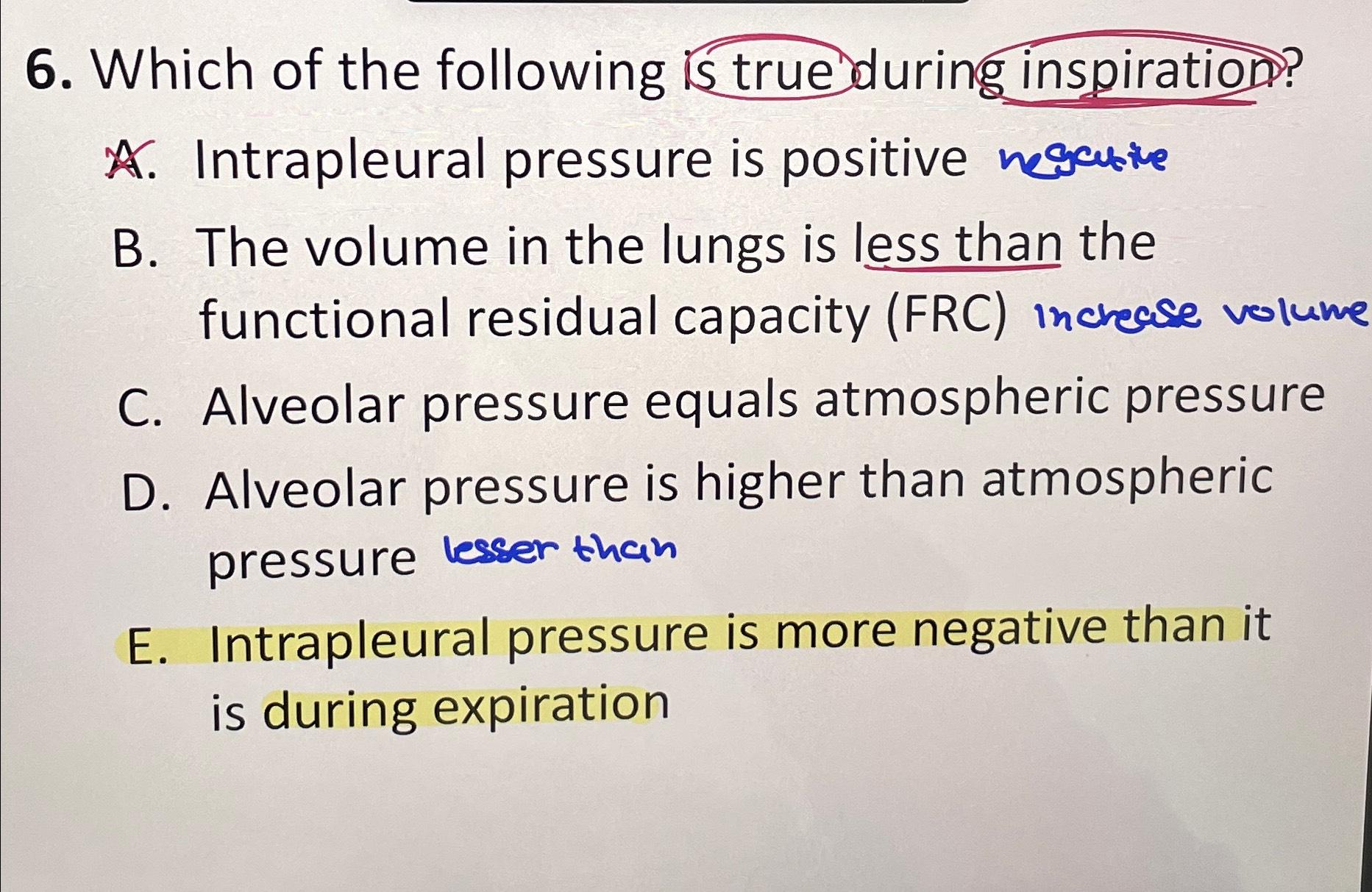 Solved Which of the following is true during inspiration?A. | Chegg.com