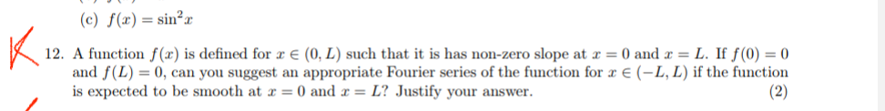 Solved (c) f(x)=sin2x A function f(x) is defined for x∈(0,L) | Chegg.com
