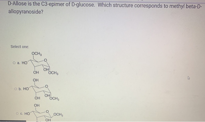 Solved D-Allose is the C3-epimer of D-glucose. Which | Chegg.com