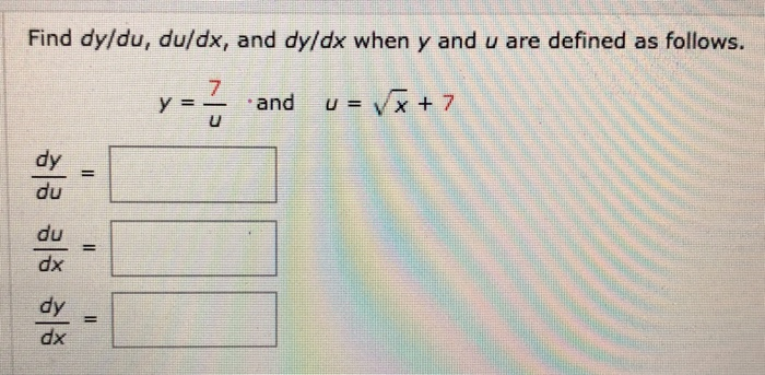 Solved Find dy/du, du/dx, and dy/dx when y and u are defined | Chegg.com