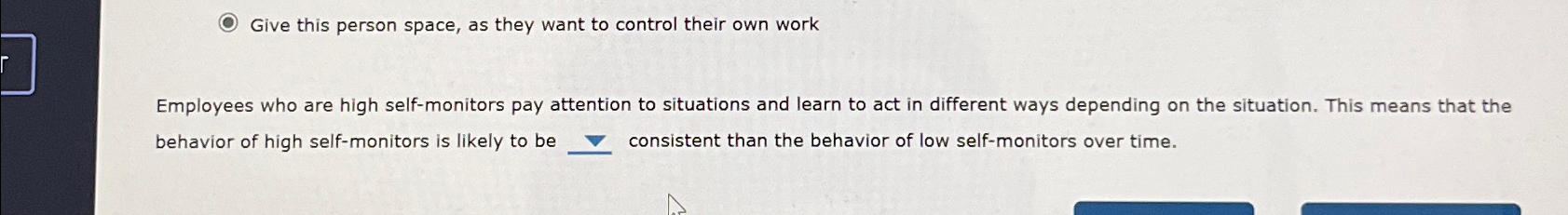 Solved Employees who are high self-monitors pay attention to | Chegg.com