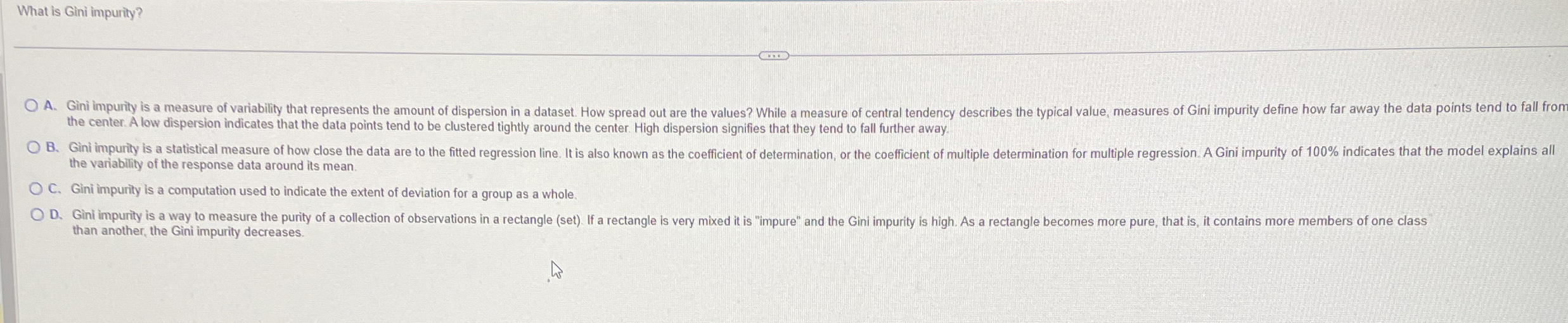 Solved What is Gini impurity? the center. A low dispersion | Chegg.com