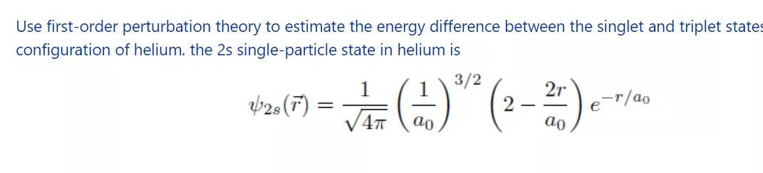 Solved Use First Order Perturbation Theory To Estimate The