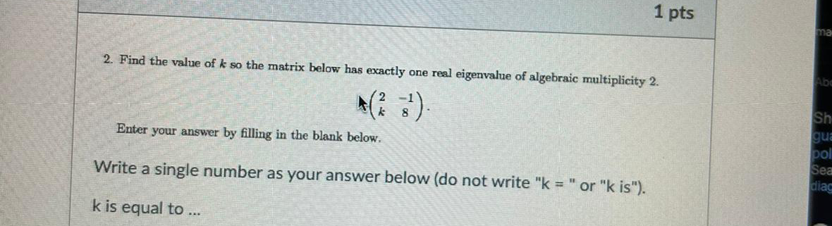 Solved Find the value of k ﻿so the matrix below has exactly | Chegg.com