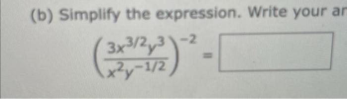 Solved (b) Simplify the expression. Write your ar | Chegg.com