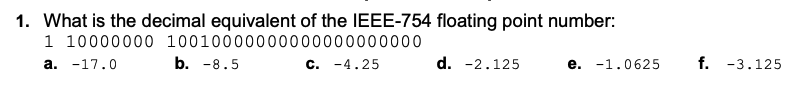 Solved What is ﻿the decimal equivalent of ﻿the IEEE-754 | Chegg.com