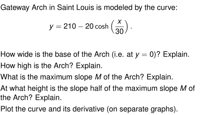 Gateway Arch in Saint Louis is modeled by the curve: | Chegg.com