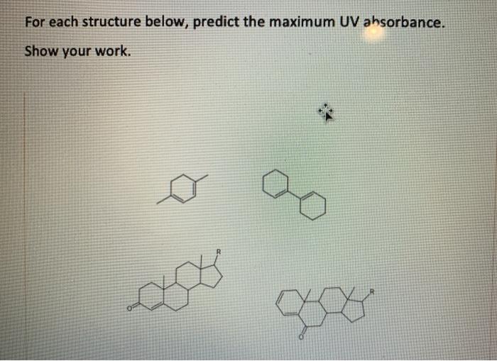 Solved For each structure below, predict the maximum UV | Chegg.com