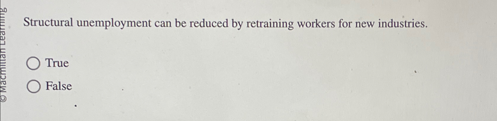 Solved Structural unemployment can be reduced by retraining | Chegg.com