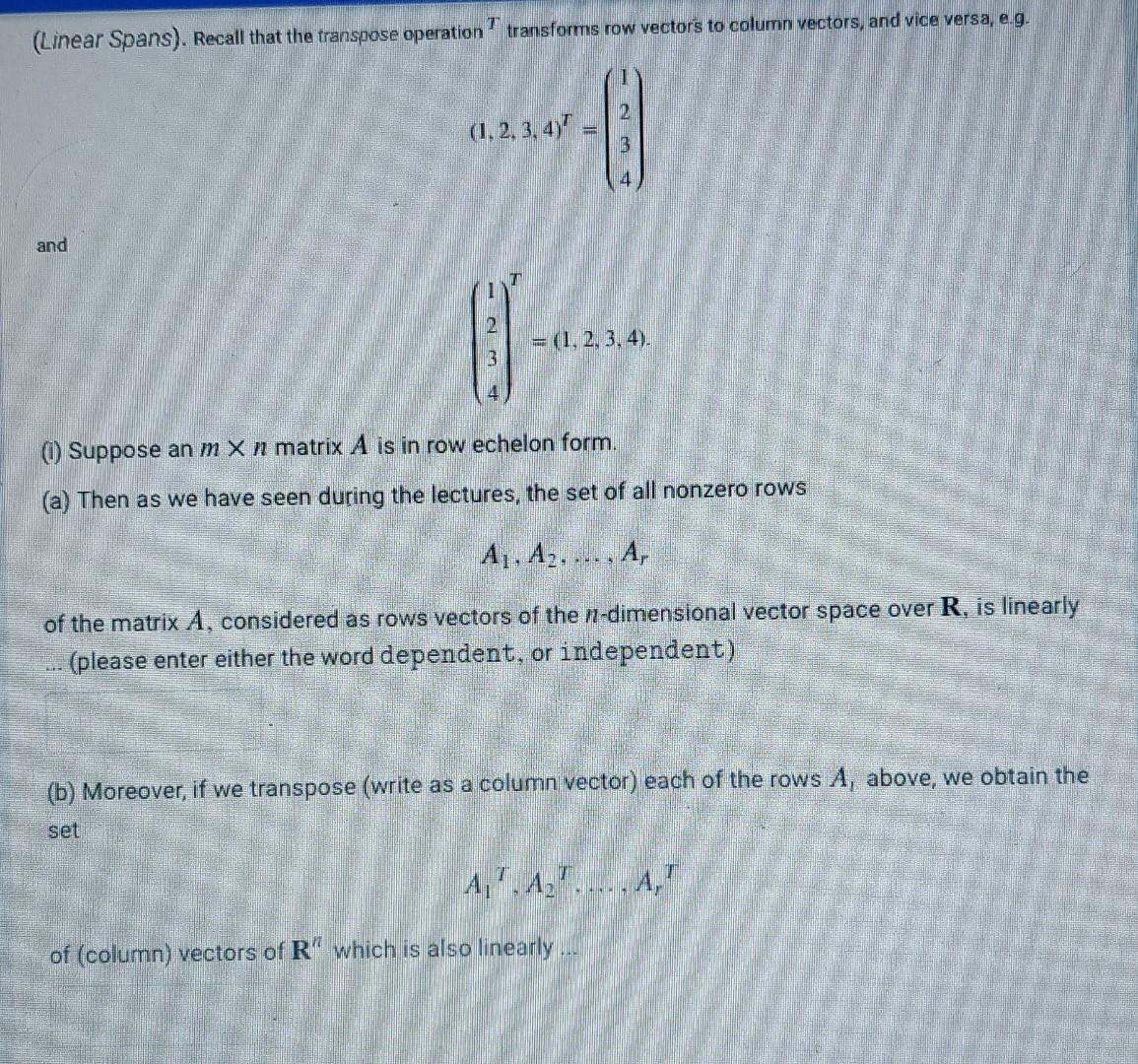Solved (Linear Spans). Recall that the transpose operation | Chegg.com