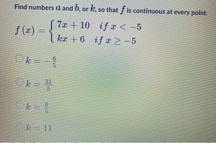 Solved Find numbers A and b, or k, so that f is continuous | Chegg.com
