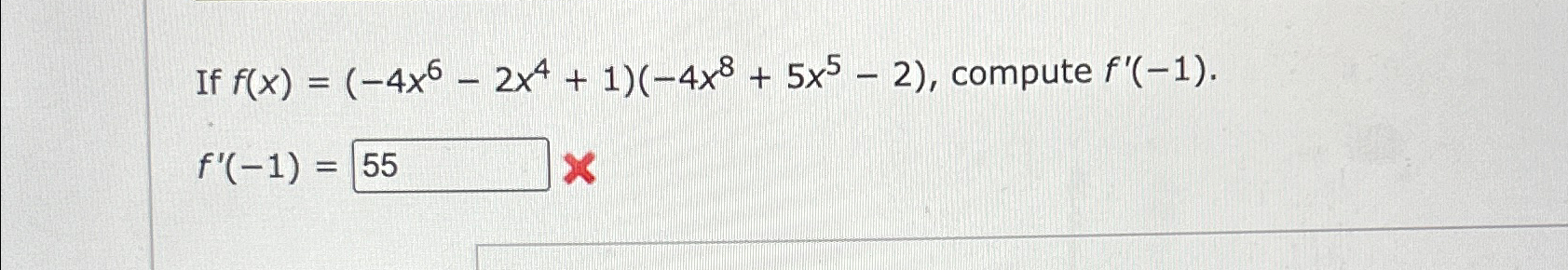 Solved If f(x)=(-4x6-2x4+1)(-4x8+5x5-2), ﻿compute | Chegg.com