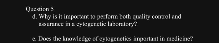 Solved Question 5 d. Why is it important to perform both | Chegg.com