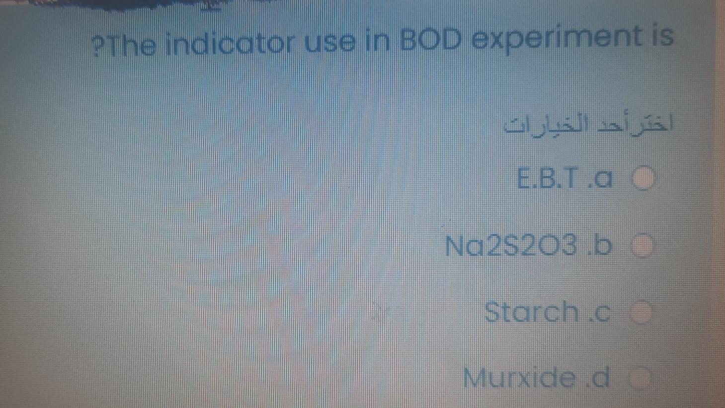 Solved PThe indicator use in BOD experiment is الأحد الخيار | Chegg.com