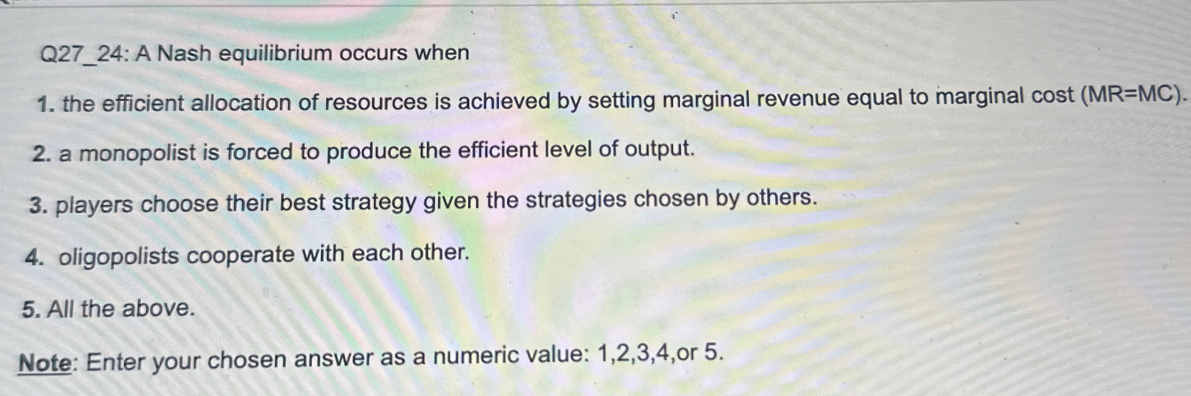 Solved Q27_24: A Nash equilibrium occurs whenthe efficient | Chegg.com