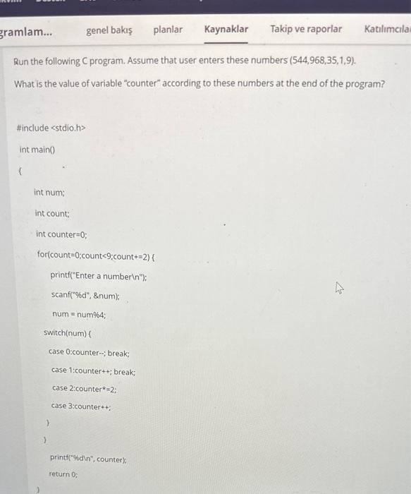 Solved Run the following C program. Assume that user enters | Chegg.com