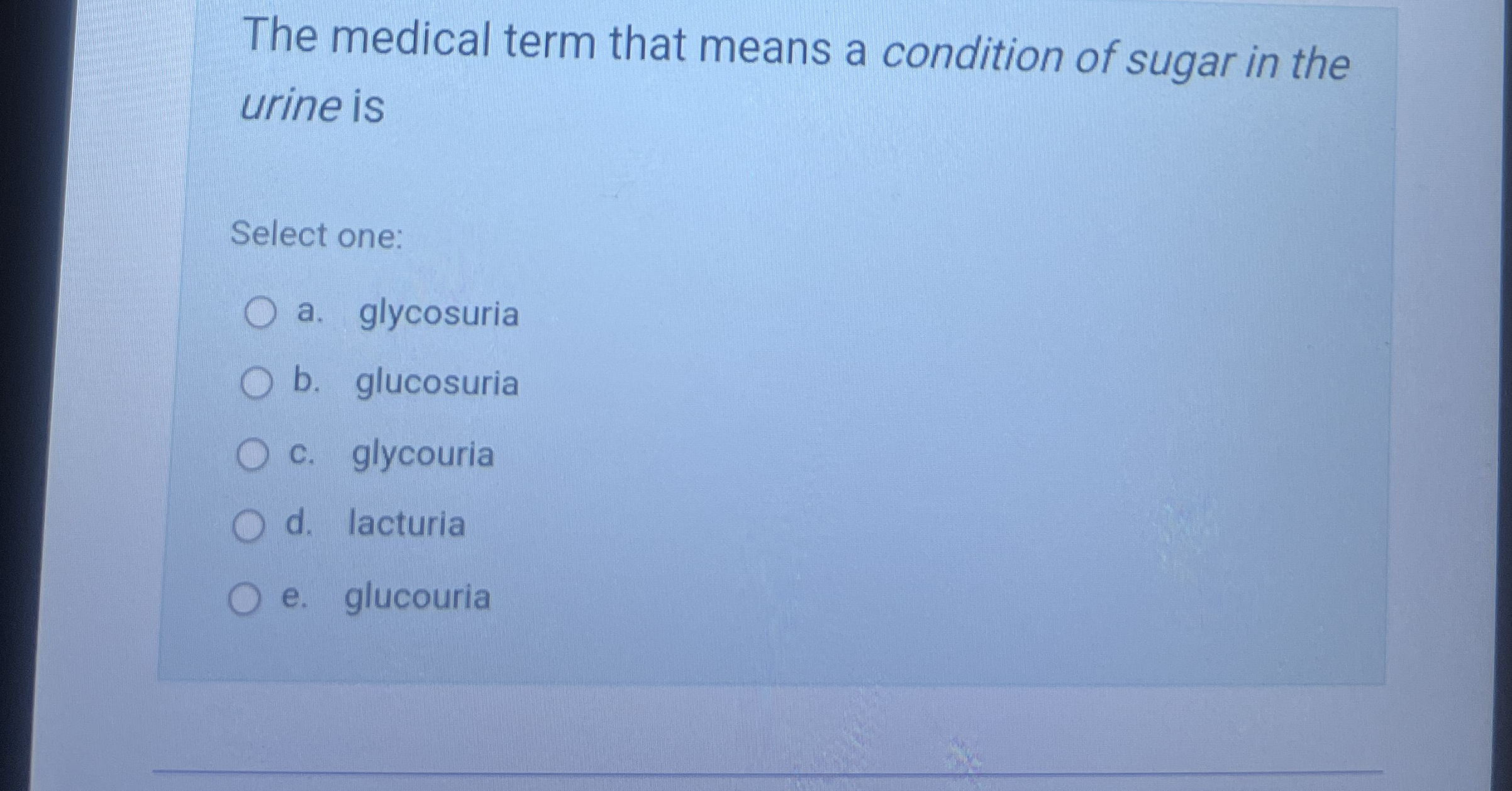 Solved The medical term that means a condition of sugar in | Chegg.com