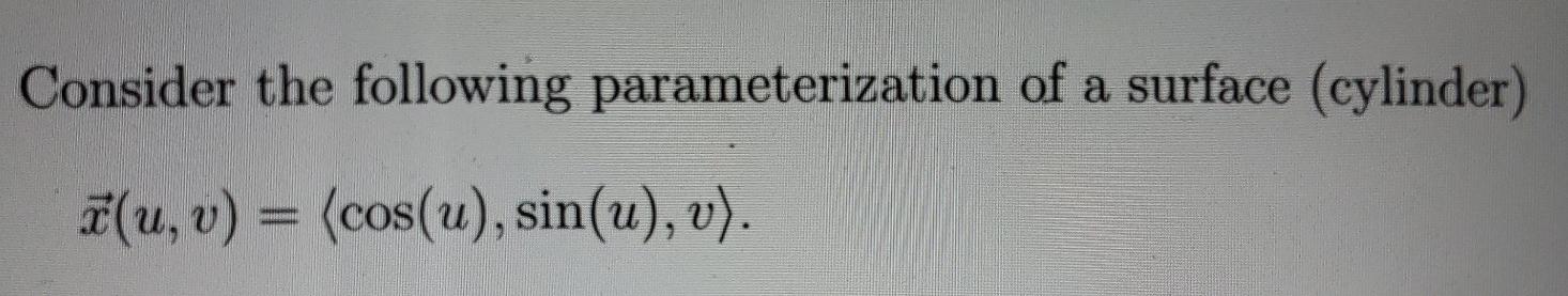 Solved Consider The Following Parameterization Of A Surface