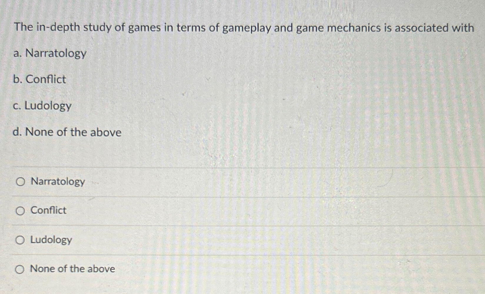 Solved The in-depth study of games in terms of gameplay and | Chegg.com