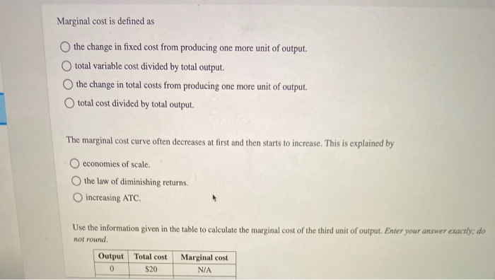 Solved Marginal cost is defined as the change in fixed cost | Chegg.com