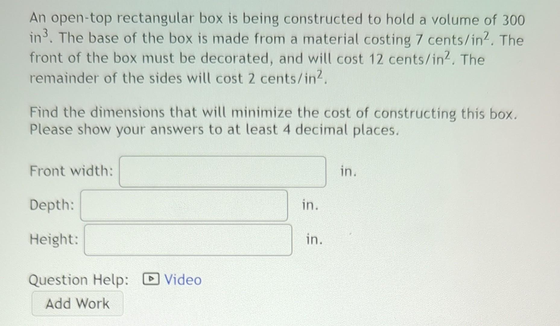 Solved An open-top rectangular box is being constructed to | Chegg.com