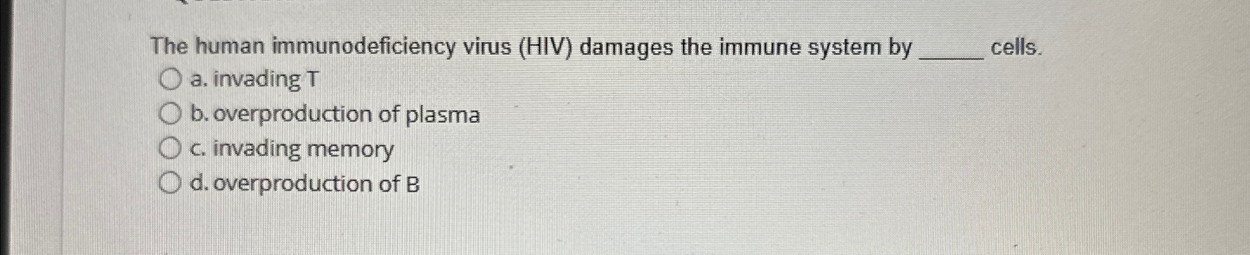 Solved The human immunodeficiency virus (HIV) ﻿damages the | Chegg.com
